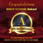 BINUS SCHOOL Bekasi Middle and High School Levels Achieve ‘A’ Rating in SPK Accreditation ...